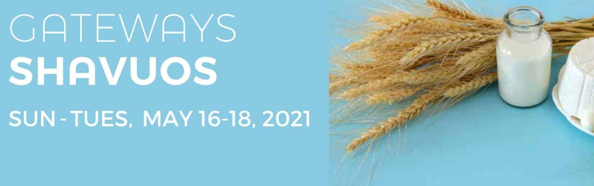 Shavuos Holiday Program - Gateways Org